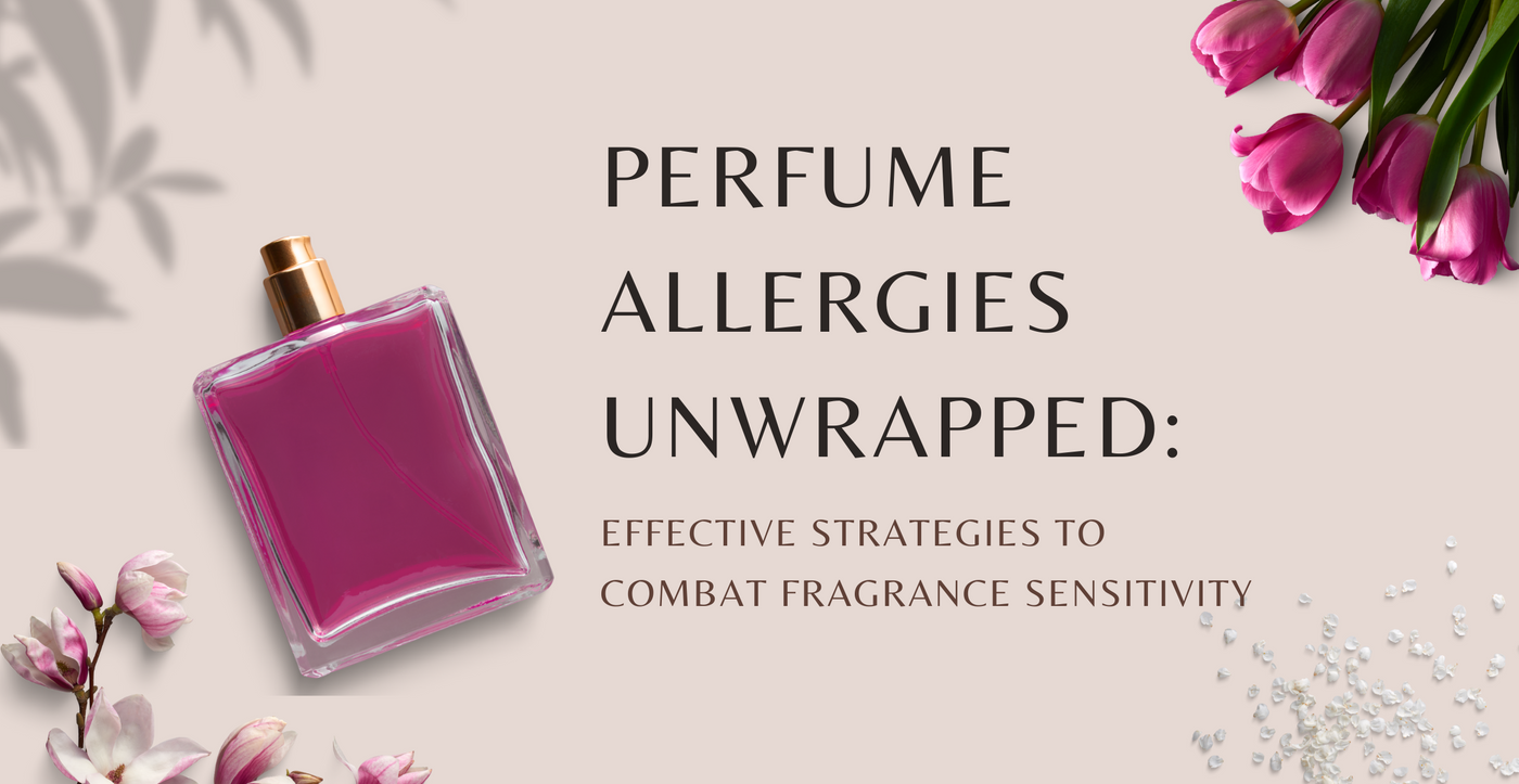 Perfume Allergies: Strategies to Combat Fragrance Sensitivity | Clinikally