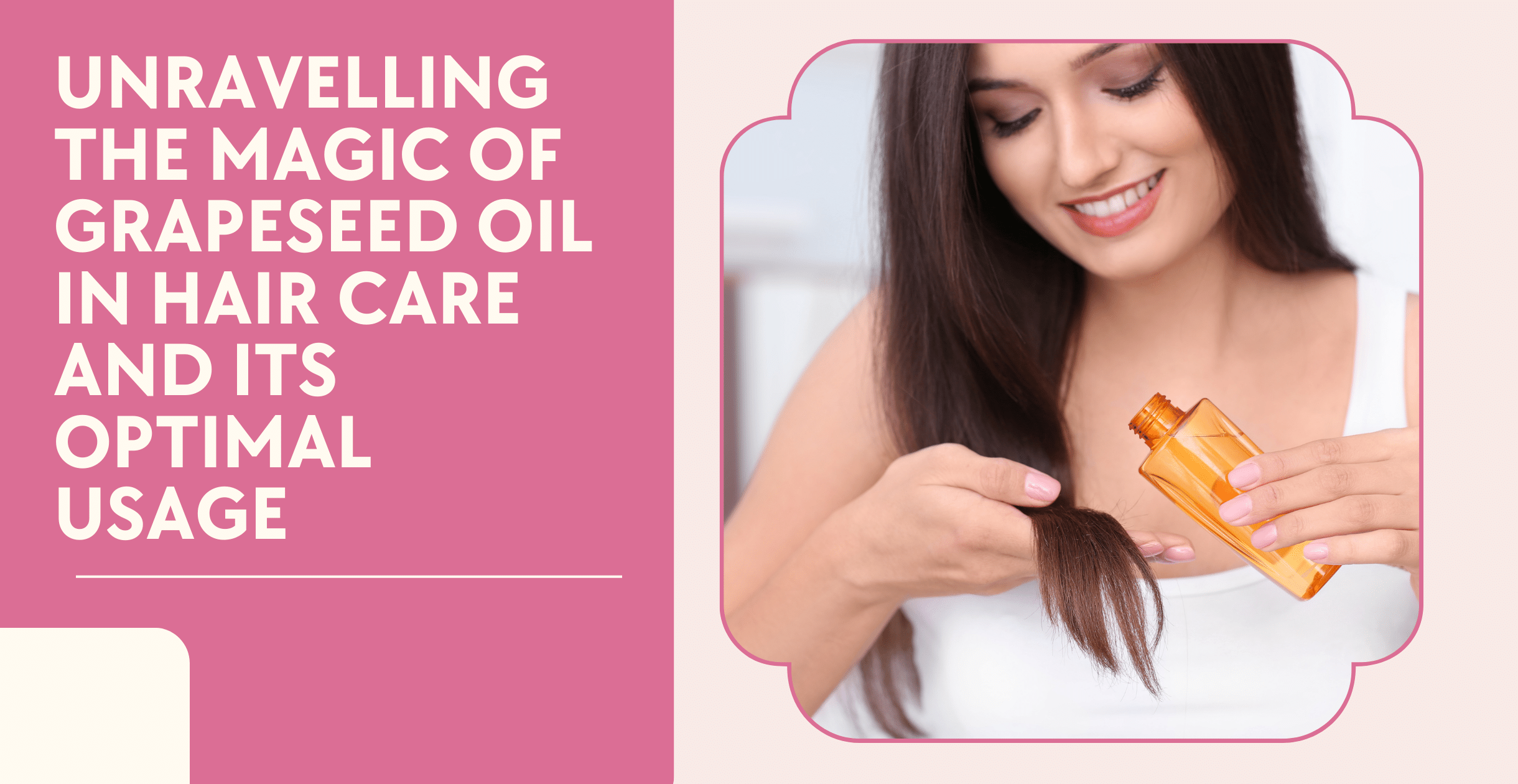 The Magic of Grapeseed Oil in Hair Care and Its Optimal Usage | Clinikally