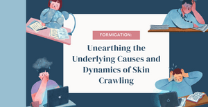 Formication: Causes and Dynamics of Skin Crawling | Clinikally