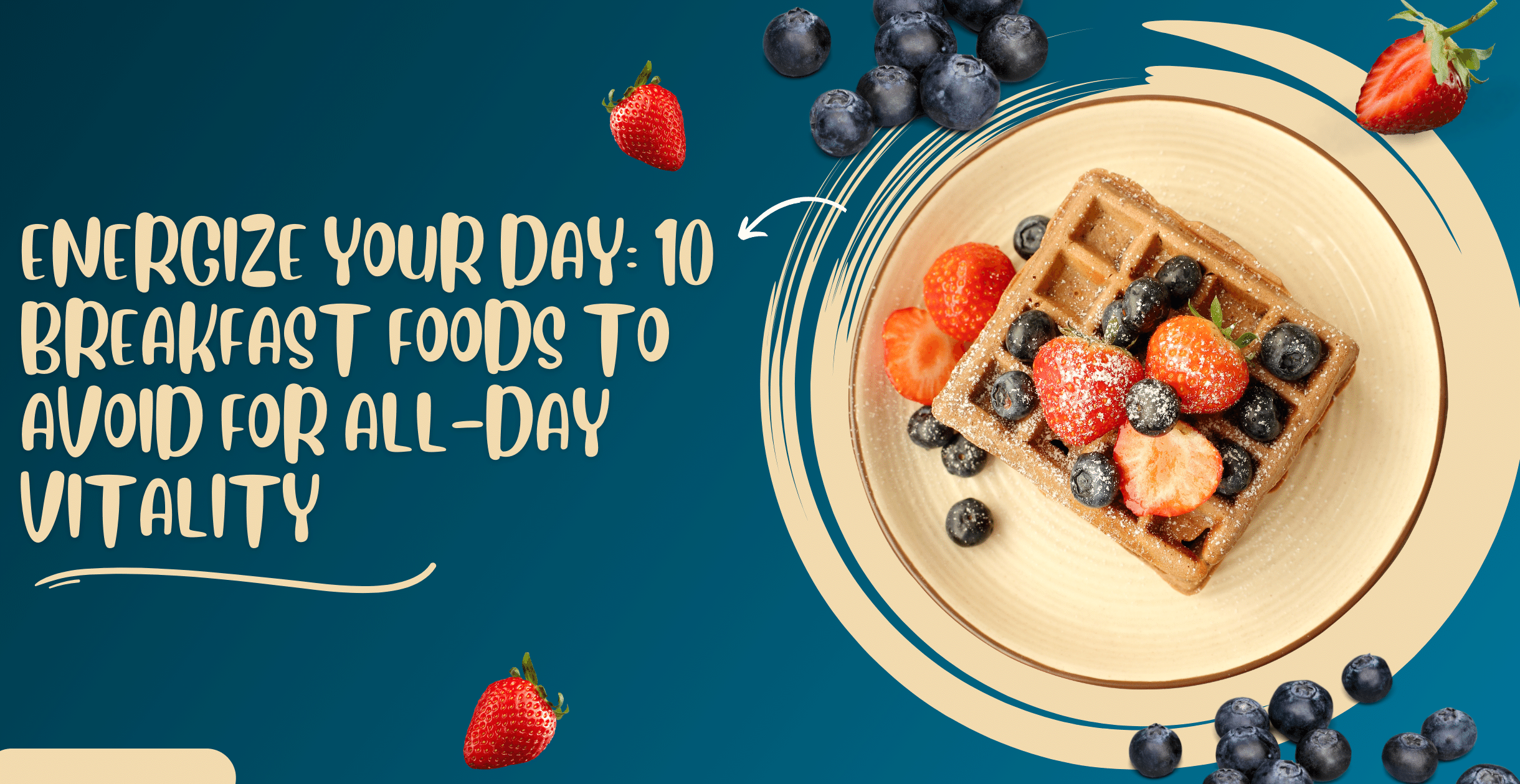 10 Breakfast Foods to Avoid for All-Day Vitality | Clinikally