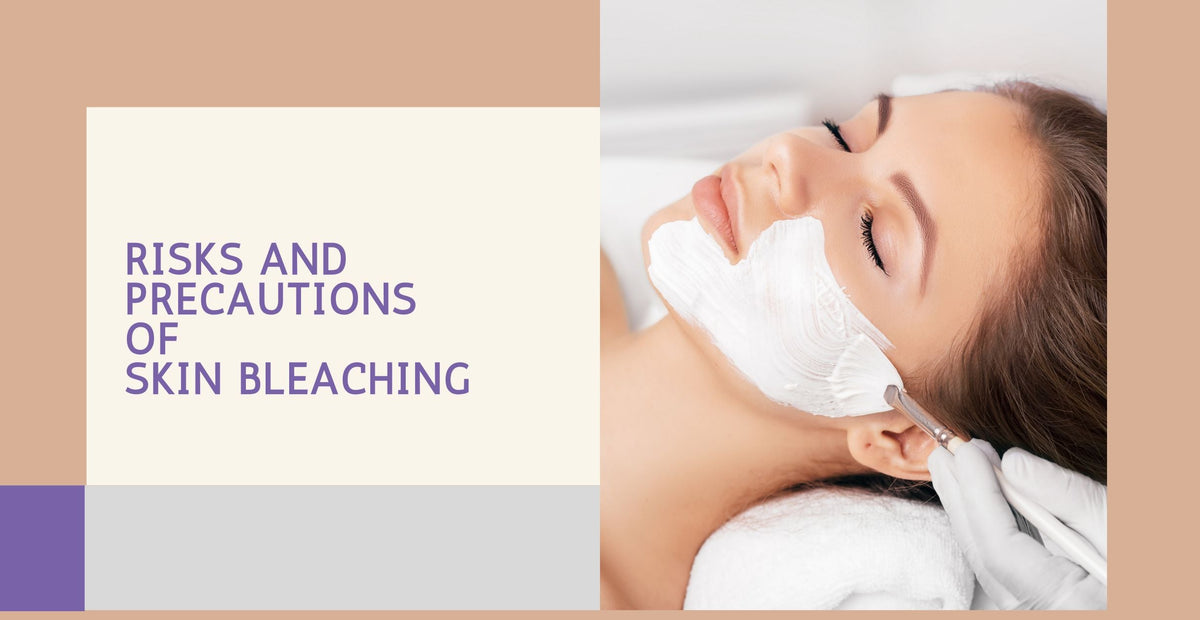 Risks and Precautions of Skin Bleaching | Clinikally
