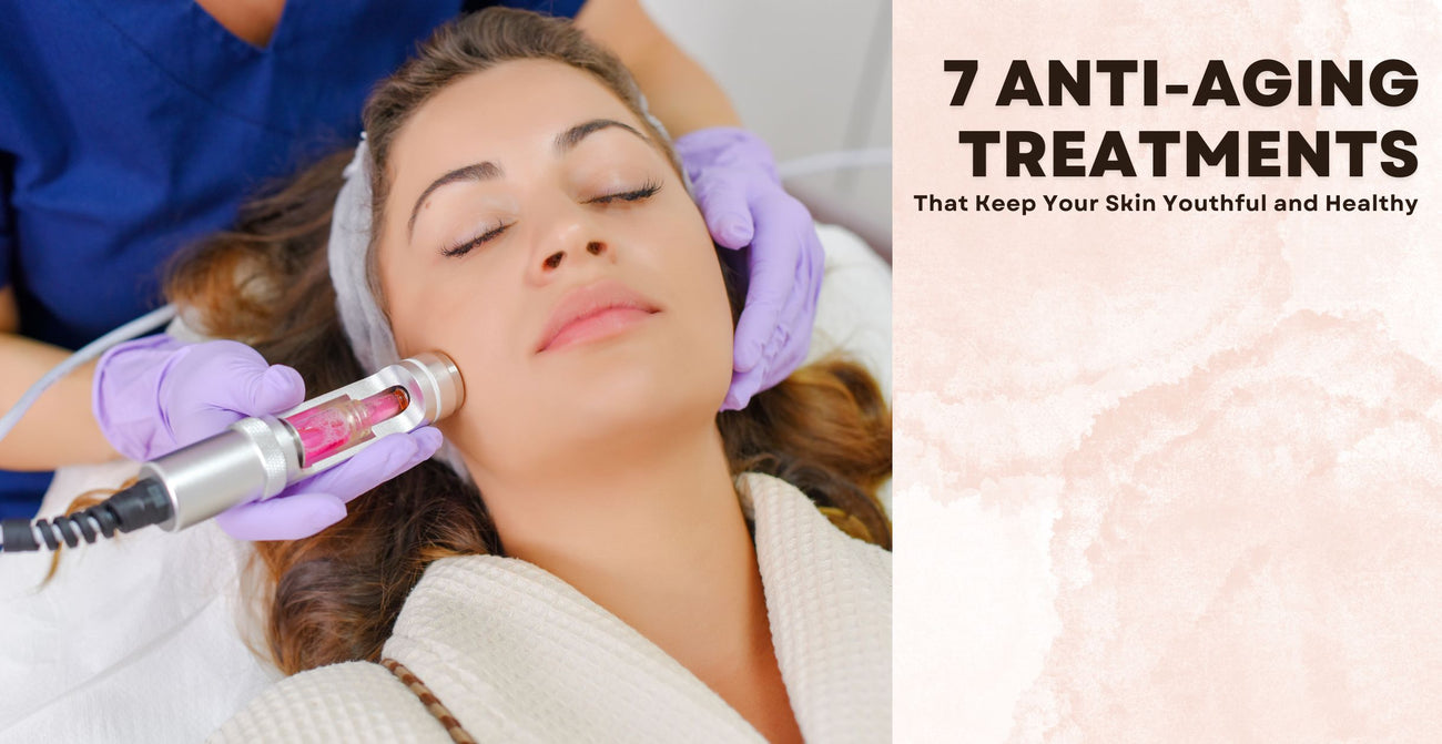 7 Anti-Aging Treatments That Keep Your Skin Youthful | Clinikally