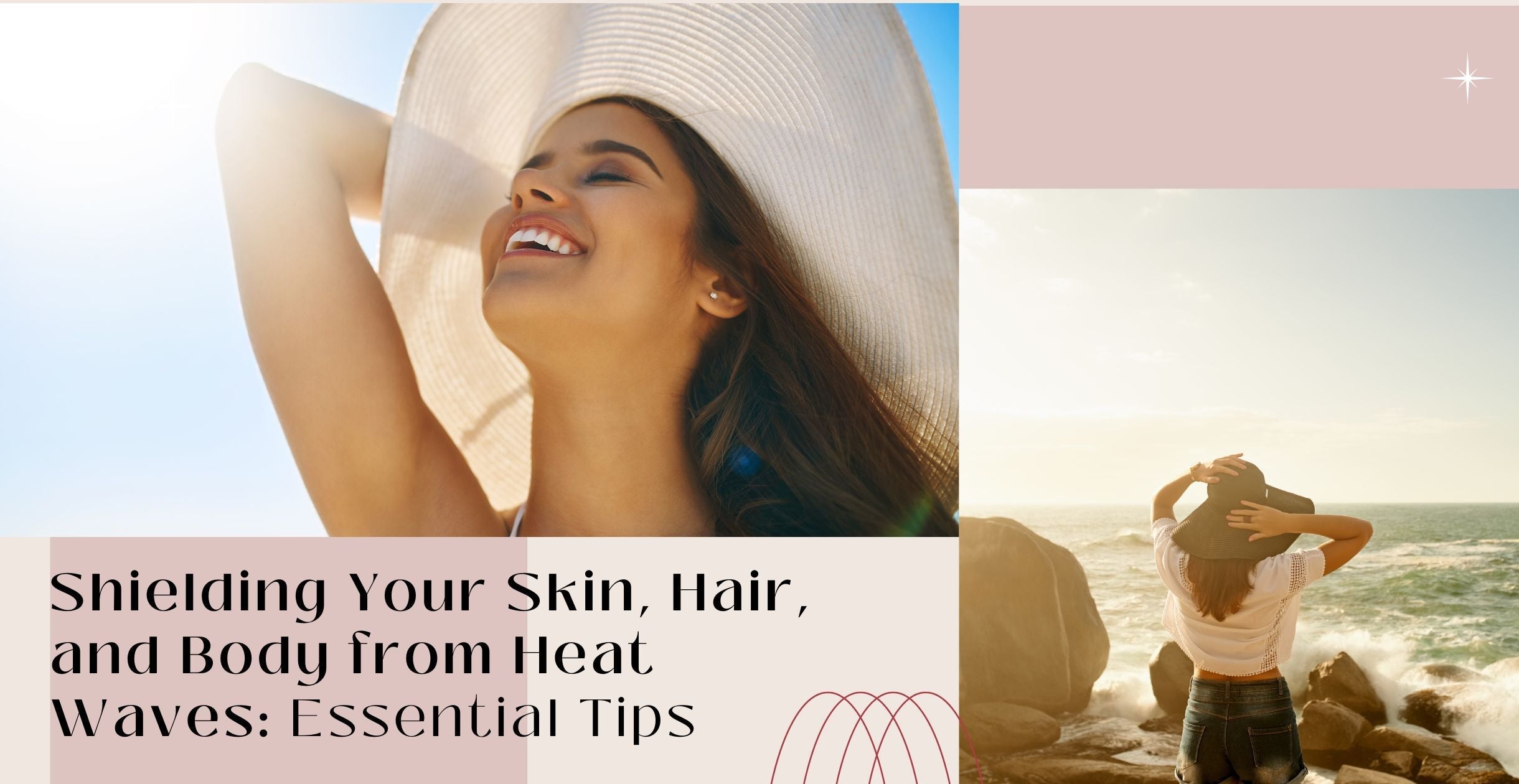 Shielding Your Skin, Hair, and Body from Heat Waves: Essential Tips ...