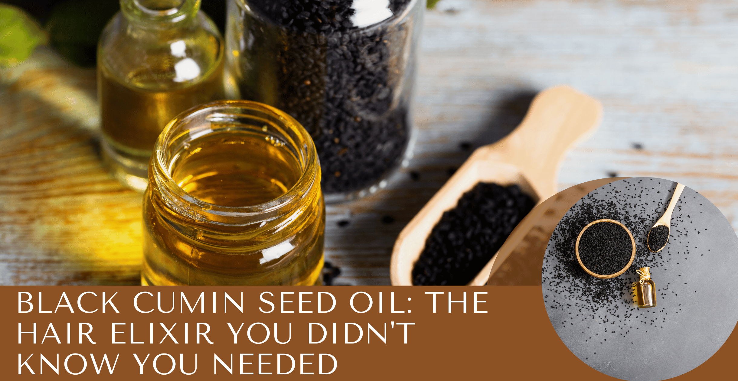 Black Cumin Seed Oil: The Hair Elixir You Didn't Know You Needed | Clinikally