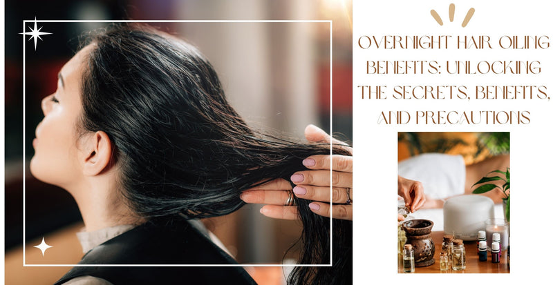 Overnight Hair Oiling Benefits | Clinikally