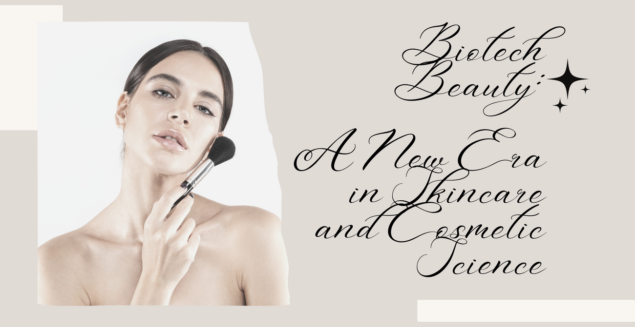Biotech Beauty: A New Era in Skincare and Cosmetic Science | Clinikally