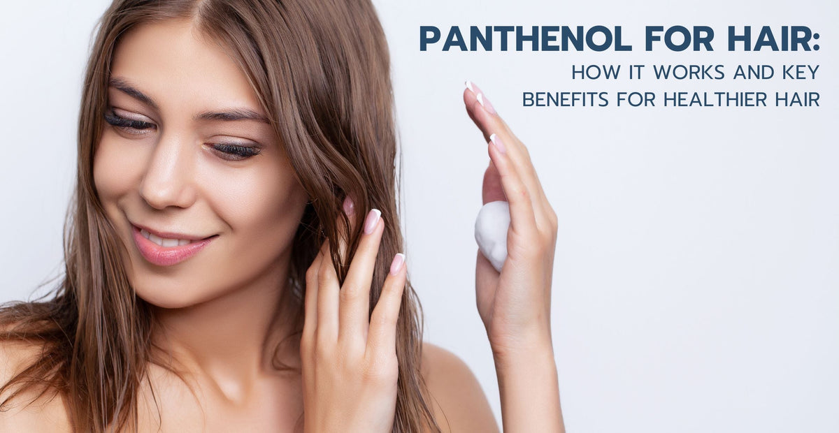 Panthenol for Hair: How It Works and Key Benefits | Clinikally