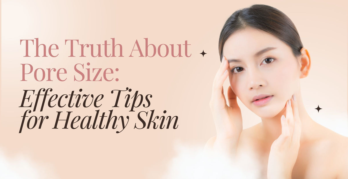 The Truth About Pores: Tips for Better Skin Health | Clinikally