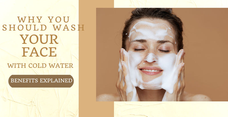 Why You Should Wash Your Face with Cold Water? | Clinikally